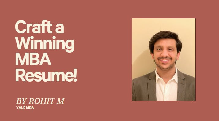 Craft a Winning MBA Resume! by Rohit M. | MBA Group Class | Leland