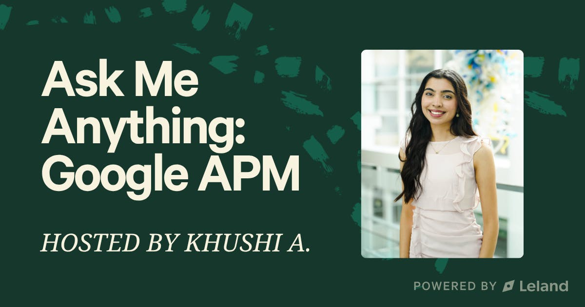 Ask Me Anything: Google APM | Leland