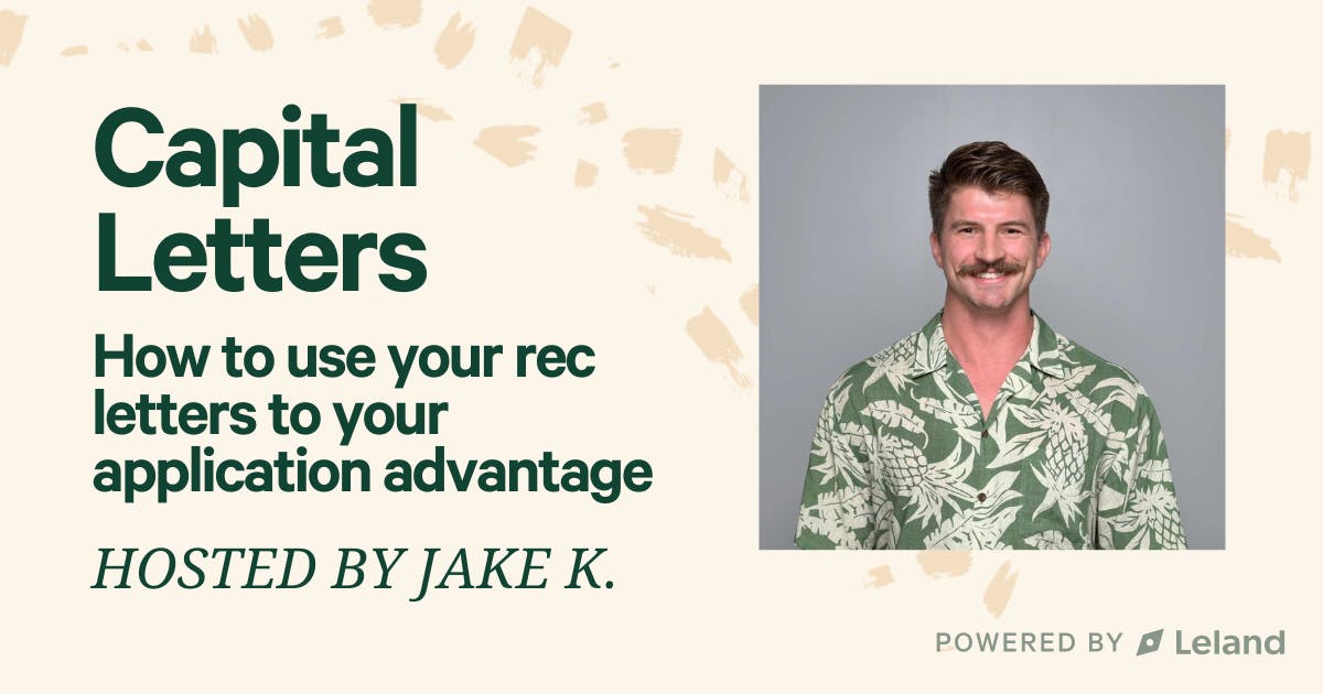 Capital Letters: Using rec letters to your application advantage! | Leland