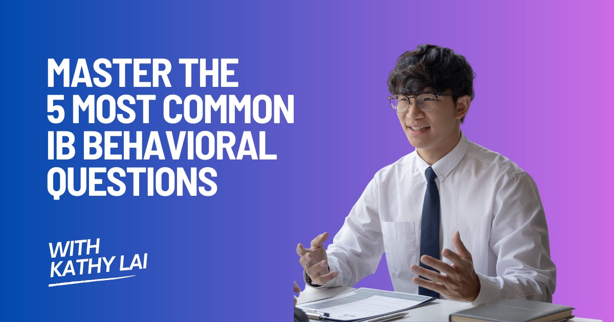 Master the 5 Most Common IB Behavioral Questions | Leland