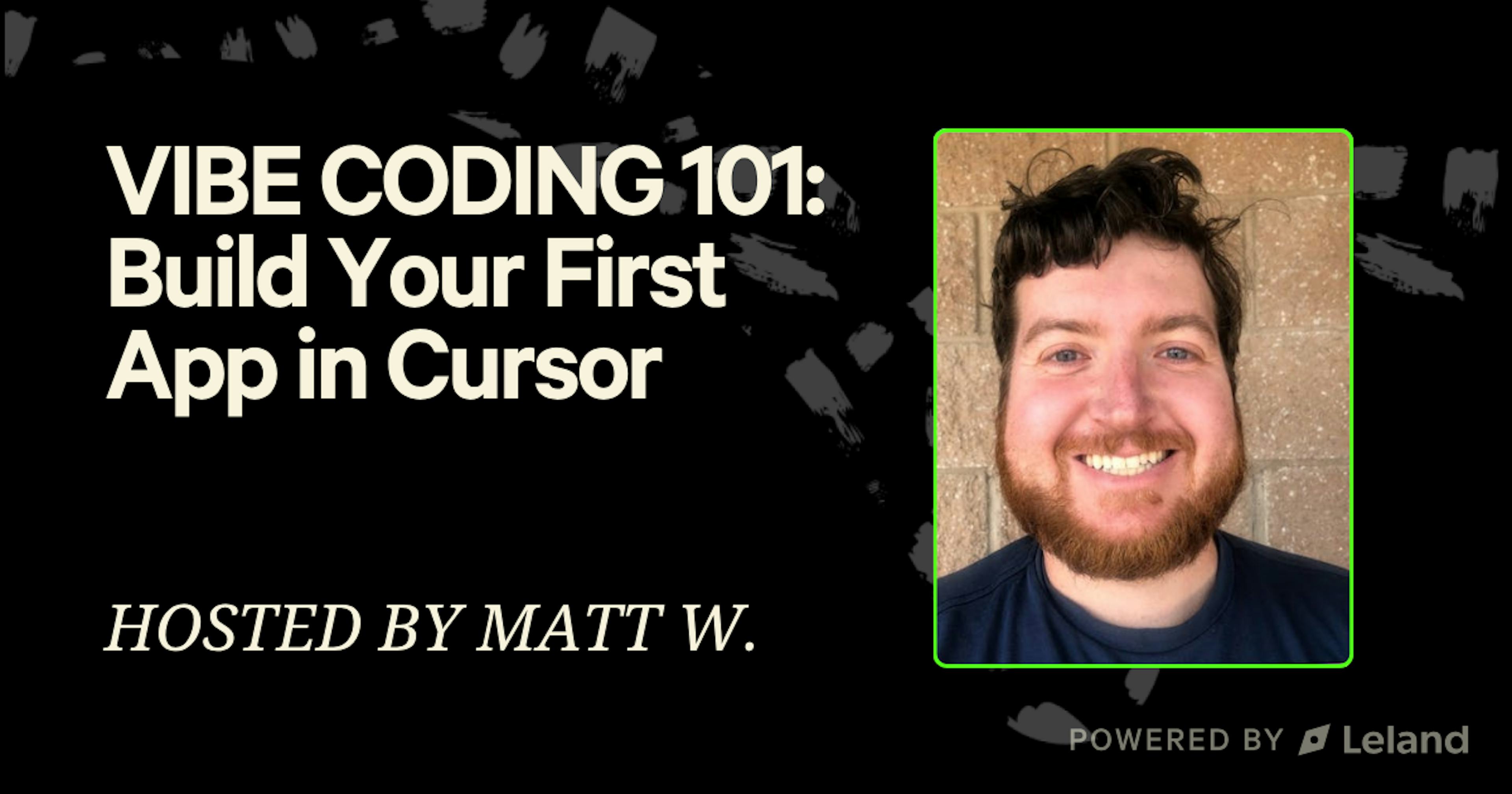 Vibe Coding 101: Building Your First App In Cursor | Leland