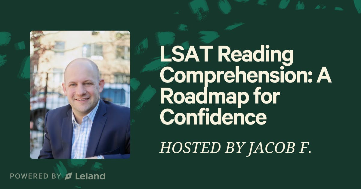 LSAT Reading Comprehension: A Roadmap for Confidence | Leland