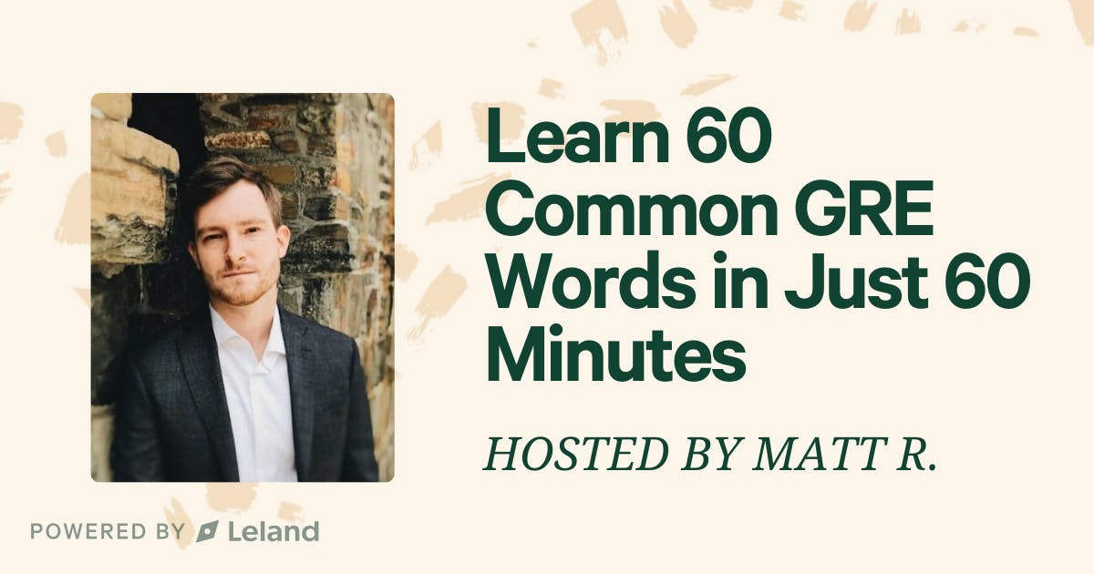 Learn 60 Common GRE Words in Just 60 Minutes | Leland