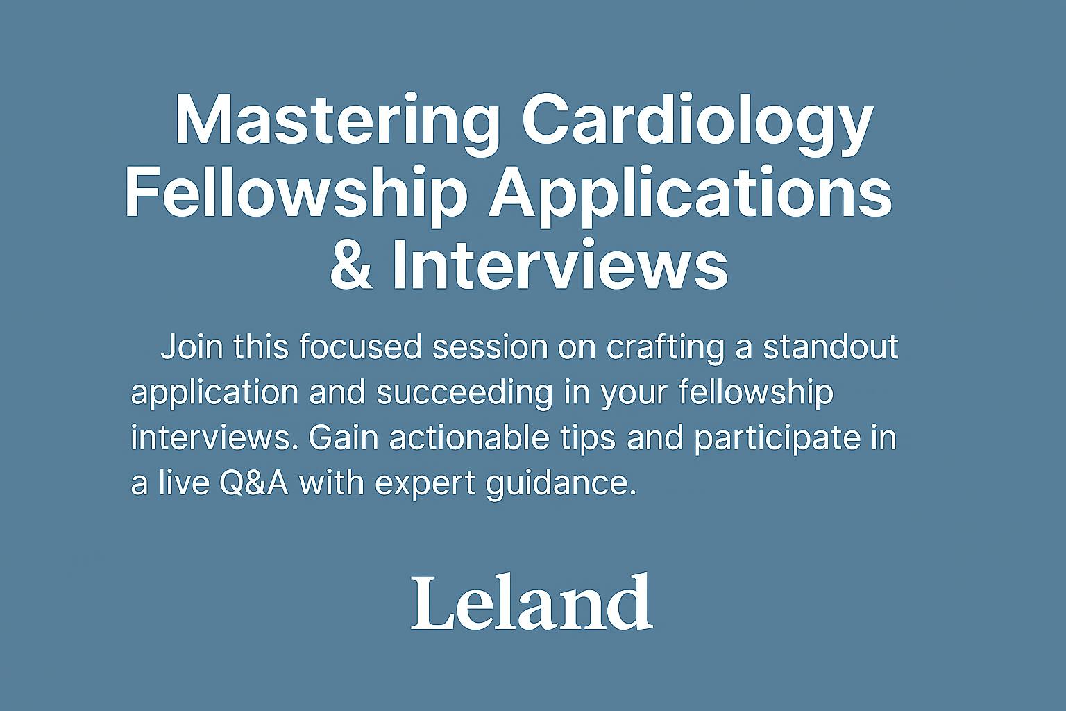 How to get into Cardiology Fellowship | Leland