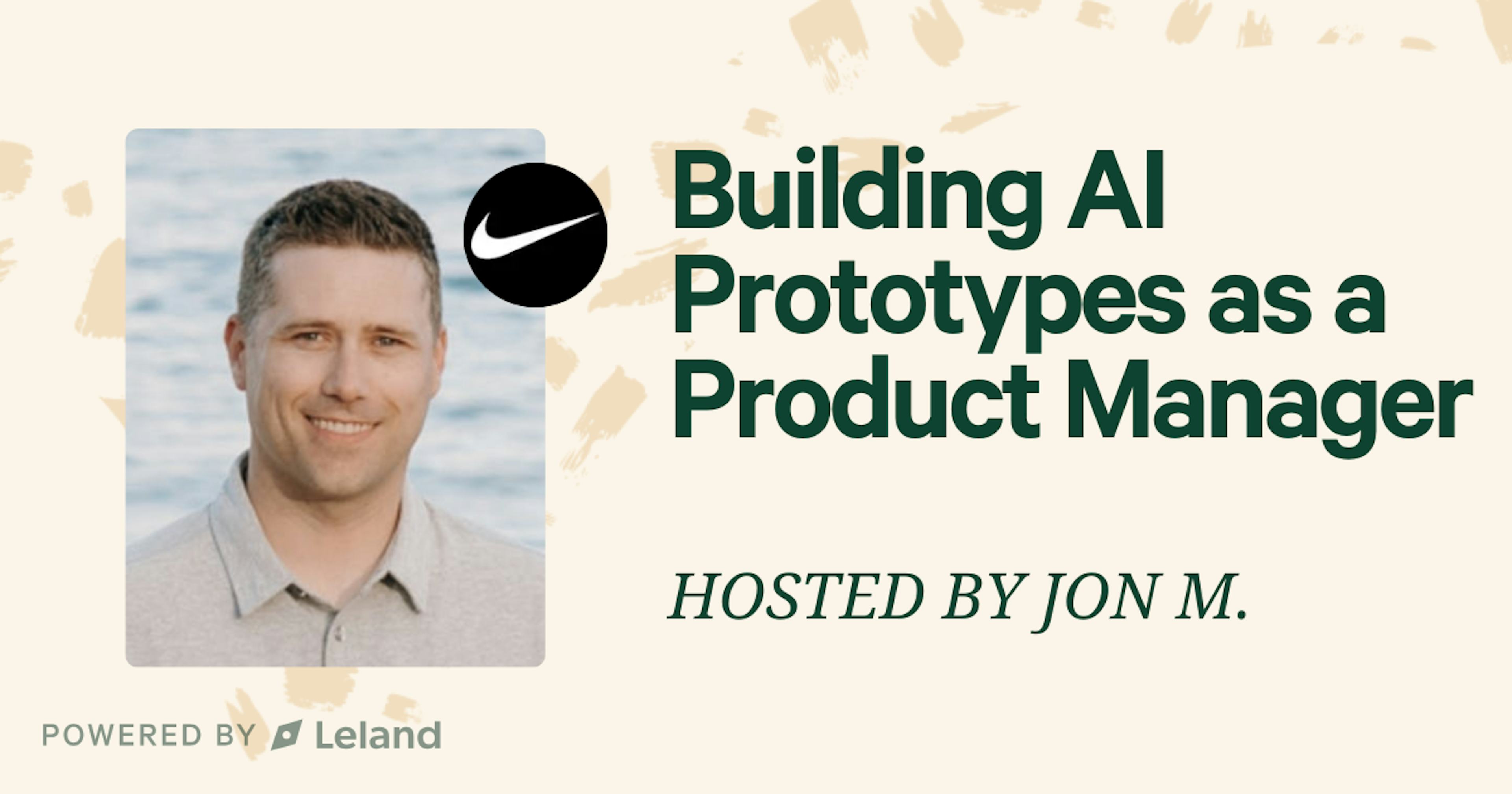 Building AI Prototypes as a Product Manager | Leland