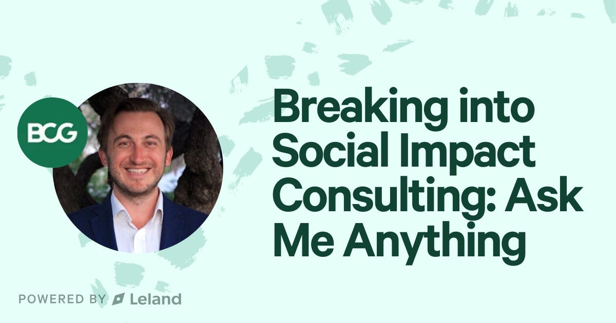 Breaking into Social Impact Consulting: Ask Me Anything | Leland