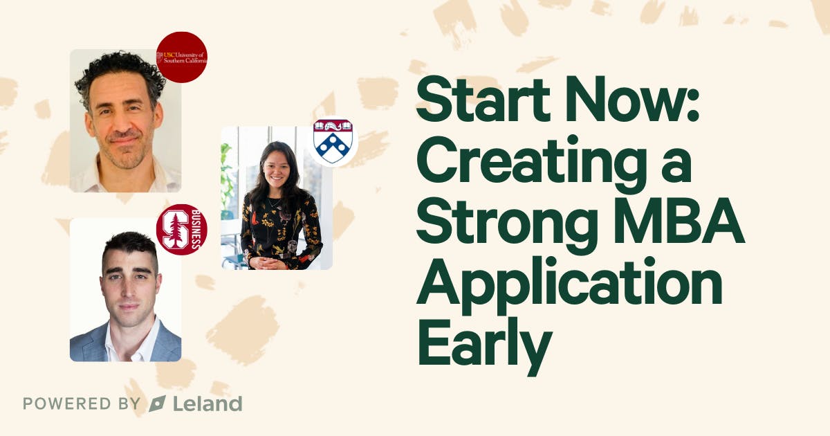 Start Now: Creating a Strong MBA Application Early | Leland