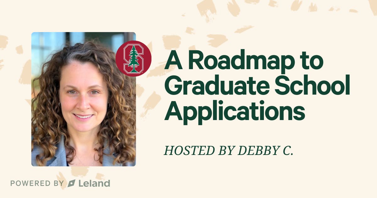 A Roadmap to Graduate School Applications | Leland