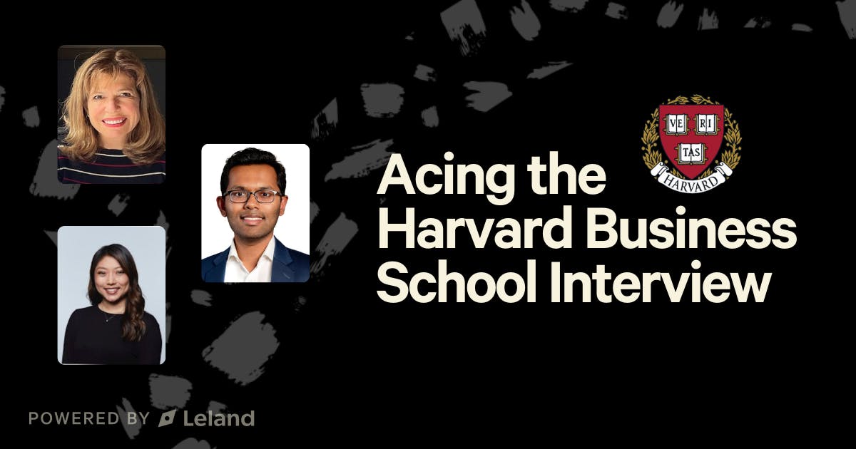 Acing the Harvard Business School Interview | Leland