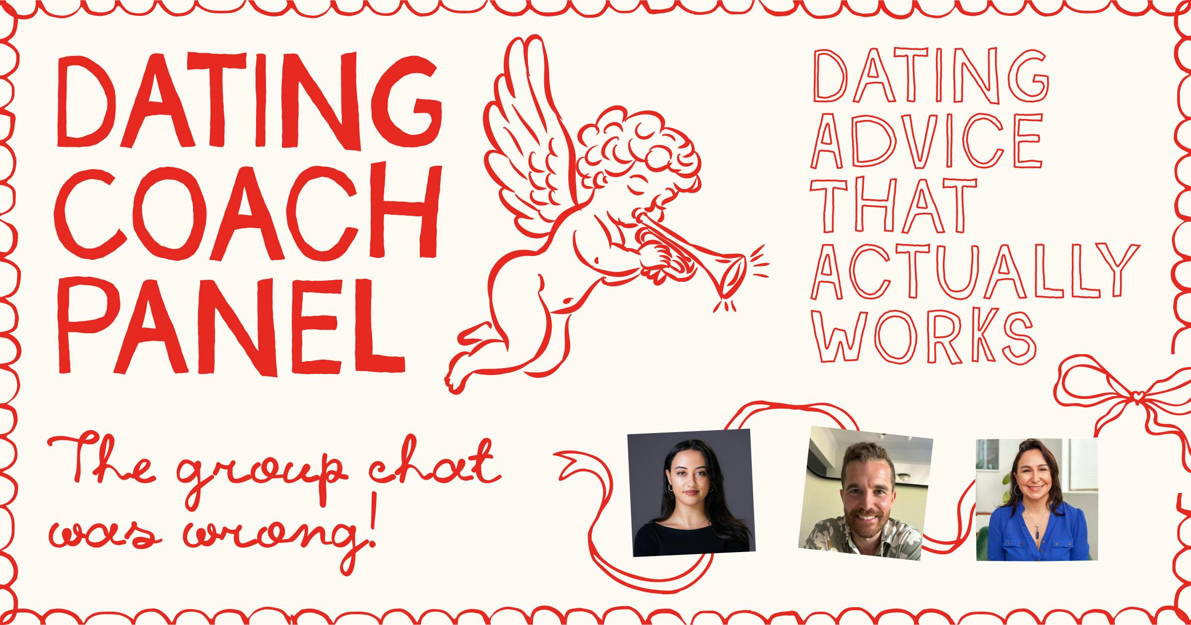 Dating Coach Panel: The Group Chat Was Wrong - Dating Advice That ...