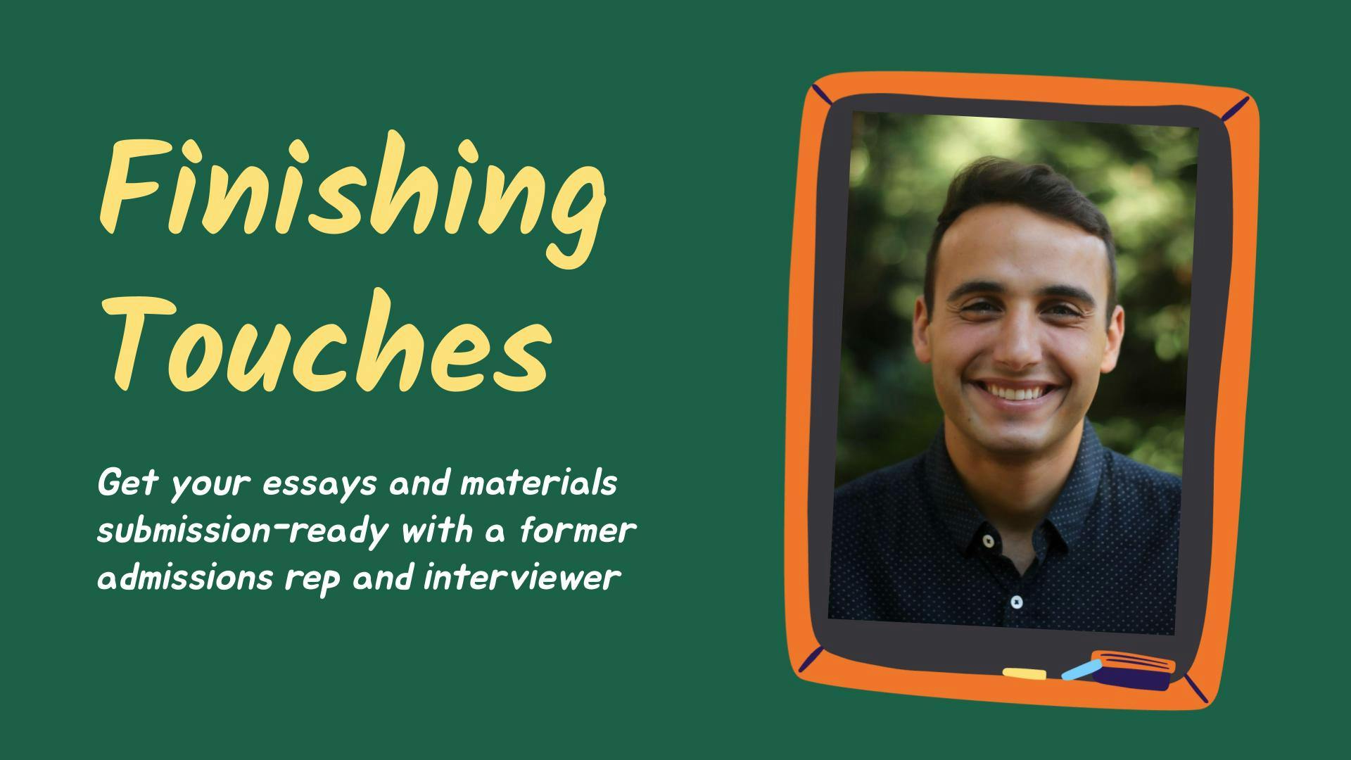 Finishing Touches - Final Application Review by Joseph H. | Leland