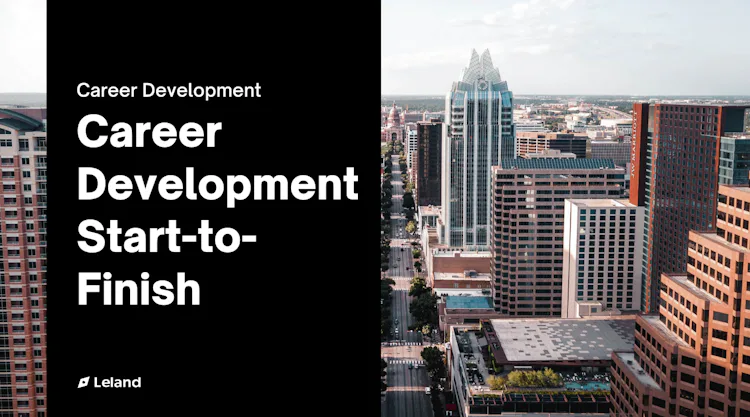 Career Development Start-to-Finish by Rachel L. | Leland